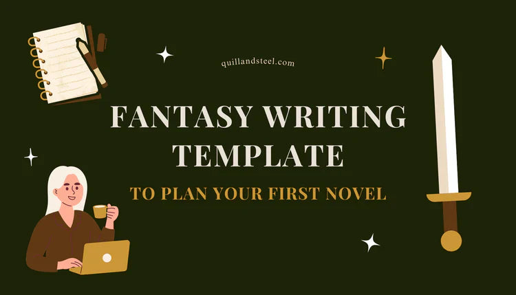 Fantasy Writing Template for Planning Your First Novel — Quill&Steel