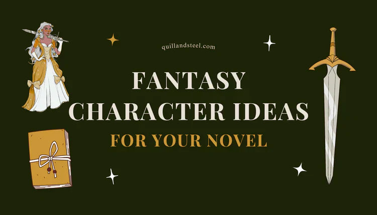 6 Original Fantasy Character Ideas for Your Next Novel — Quill&Steel