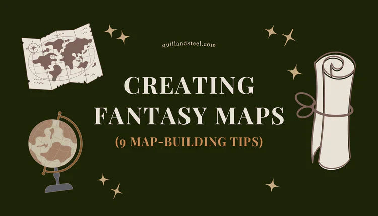 Creating Fantasy Maps: 9 Tips to Build Your Fictional World — Quill&Steel