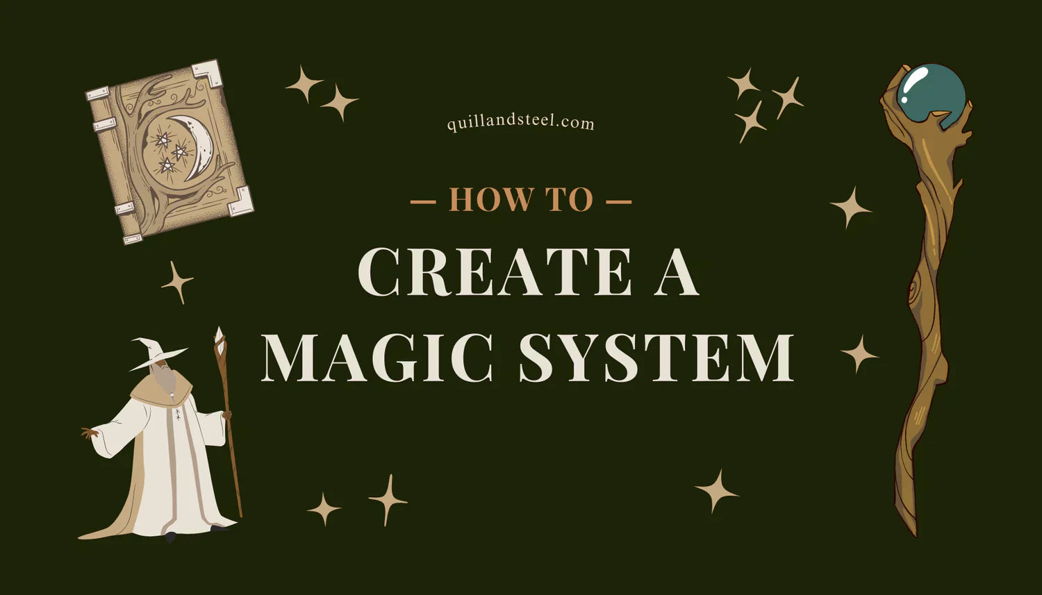 How to Create a Magic System (Step-by-Step Guide) — Quill&Steel