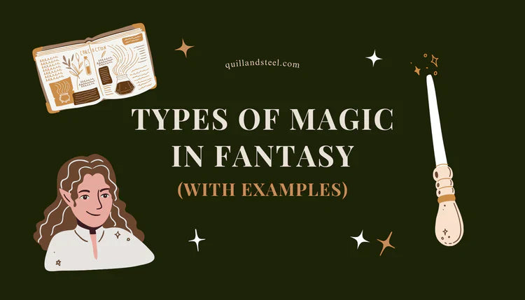 13+ Types of Magic in Fantasy (Examples + Cheat Sheet) — Quill&Steel